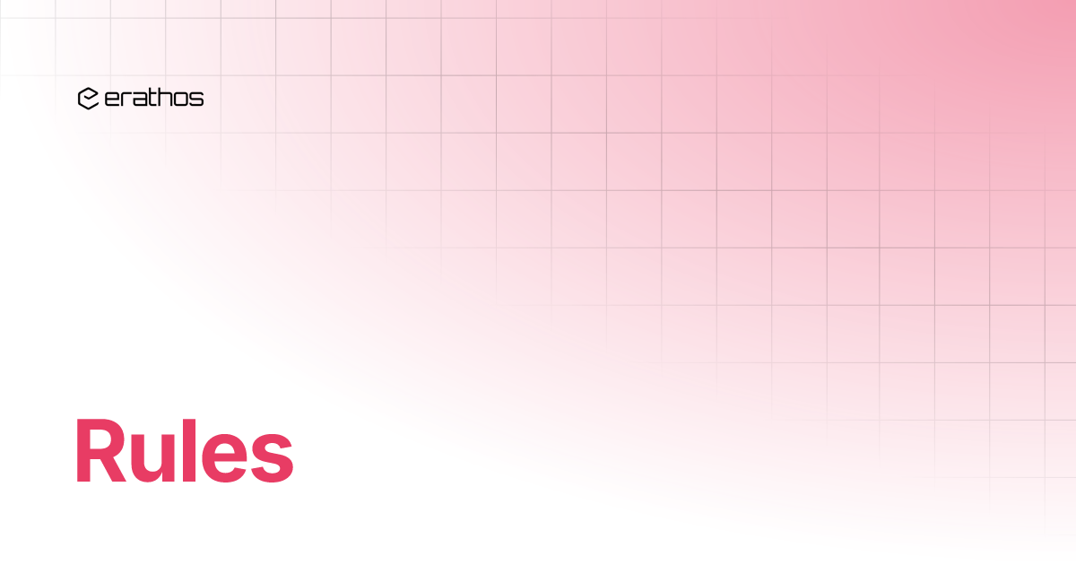 Rules | Erathos Documentation