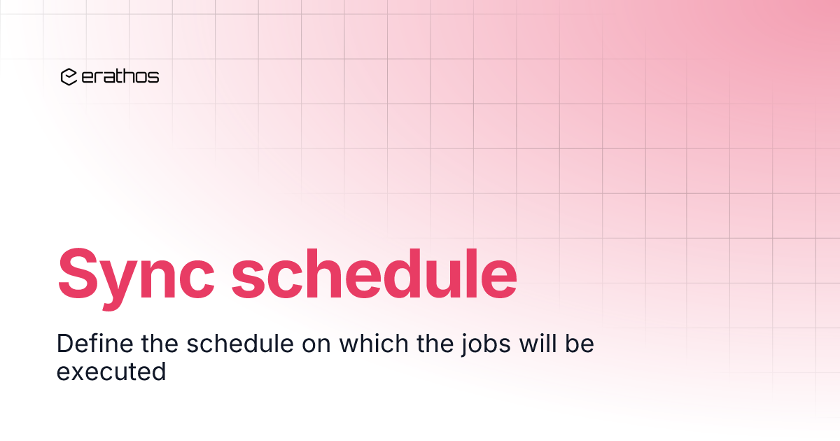 Sync schedule | Erathos Documentation